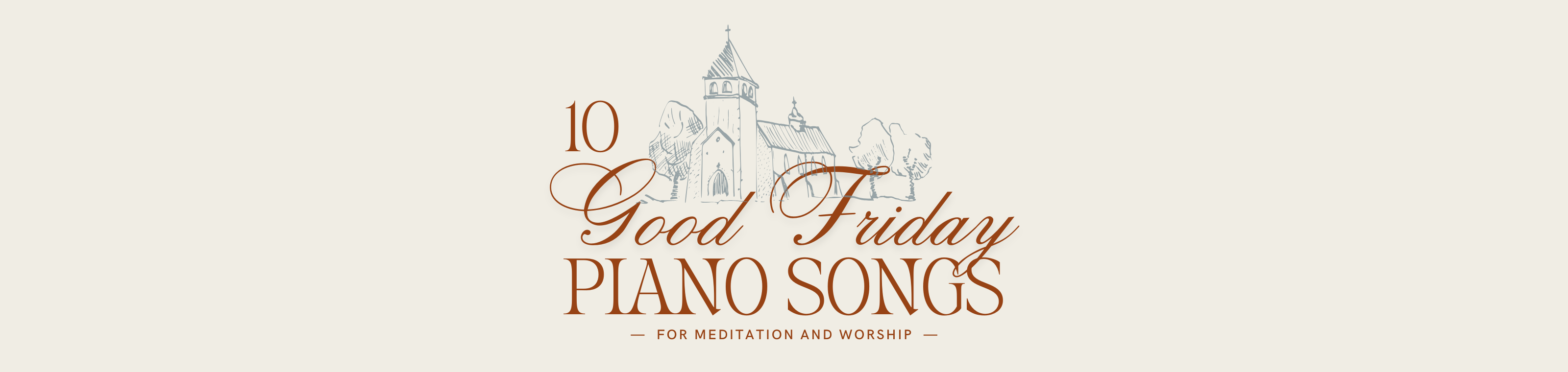 10 Good Friday Piano Songs for Meditation and Worship – Zach James Music